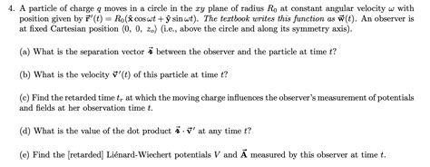 solved 4 a particle of charge q moves in a circle in the xy