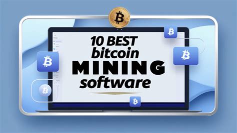 10 Best Bitcoin Mining Software In 2025