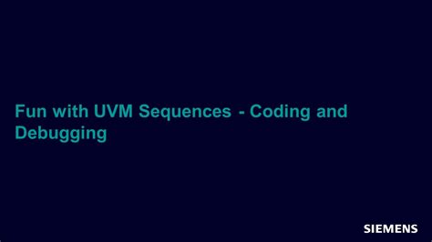 Fun With Uvm Sequences Coding And Debugging