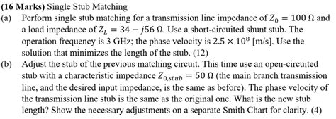 VIDEO Solution Single Stub Matching Perform Single Stub Matching For A Transmission Line