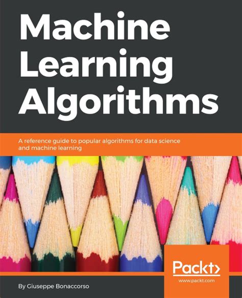 machine learning algorithms a reference guide to popular algorithms