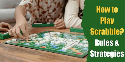 How To Play Scrabble Rules And Strategies