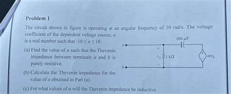 Solved Problem The Circuit Shown In Figure Is Operating At Chegg