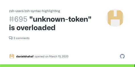 Unknown Token Is Overloaded · Issue 695 · Zsh Userszsh Syntax