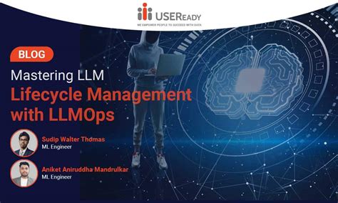 Mastering Llm Lifecycle Management With Llmops Useready Blog
