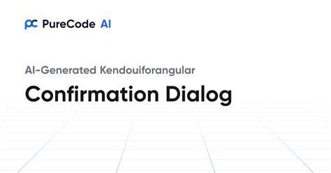Build Great Kendouiforangular Confirmation Dialog Components Faster