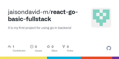 React Go Basic Fullstackserver At Main · Jaisondavid Mreact Go Basic