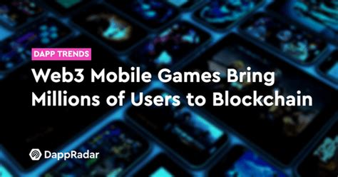 Web3 Mobile Games Bring Millions Of Users To Blockchain