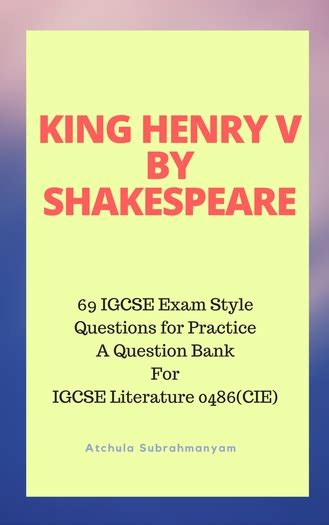 King Henry V By Shakespeare 69 Igcse Exam Style Questions For Practice Teaching Resources