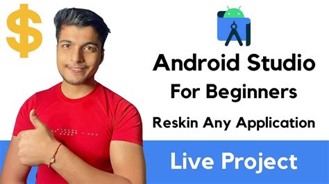 Android Studio Basic Learning In 30 Min Reskin Any Application In