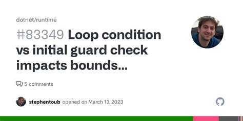 loop condition vs initial guard check impacts bounds checking · issue