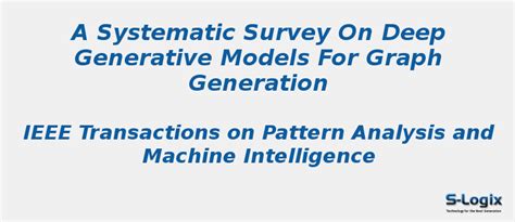 A Survey On Deep Generative Models For Graph Generation S Logix