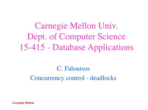 Ppt Carnegie Mellon Univ Dept Of Computer Science 15 415 Database