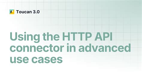 Using The Api Connector In Advanced Use Cases Toucan 30