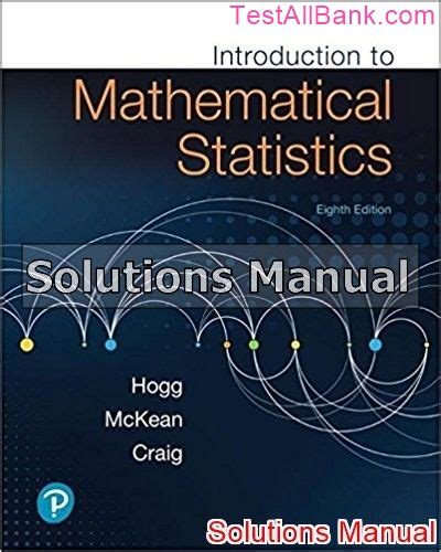 Introduction To Mathematical Statistics 8th Edition Hogg Solutions Manual