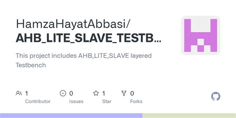 GitHub HamzaHayatAbbasi AHB LITE SLAVE TESTBENCH This Project Includes AHB LITE SLAVE Layered