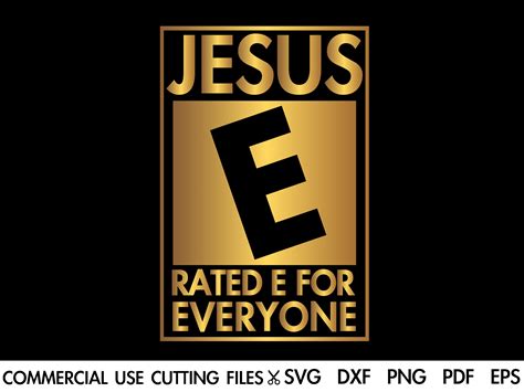 Jesus Rated E For Everyone Svg Christian Cut File Digital Download