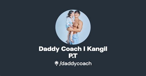 Daddy Coach I Kangil Pt Instagram Linktree