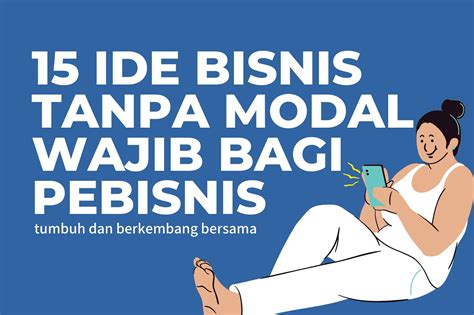 Ide Bisnis Pasti Untung Tanpa Modal Besar