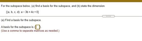 Solved For The Subspace Below A Find Basis For The Subspace And B