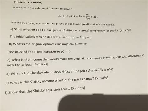 Solved A Consumer Has A Demand Function For Good 1 Where