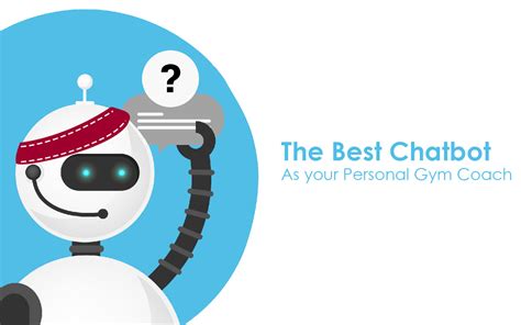 Getting The Best Chatbot As Your Personal Gym Coach
