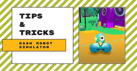 Tips And Tricks The Dash Robot Simulator Eduporium Blog