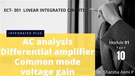Module 01 Part 10 Ac Analysis Diff Amprgain Acm Ect 301linear Integrated Circuits Ktu S5