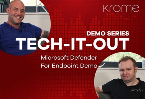 Microsoft Defender For Endpoint Demo Krome Video Podcast