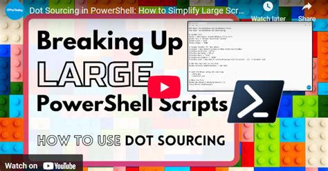Dot Sourcing In Powershell How To Simplify Large Scripts Video Tutorial