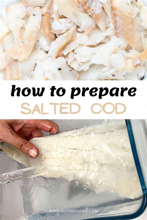 How To Desalt And Cook Salted Cod Alphafoodie