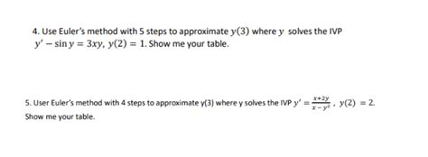 Solved Use Euler S Method With Steps To Approximate Chegg