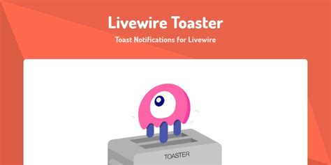 Livewire Toaster Toast Notifications For Livewire Made With Laravel