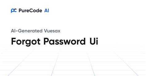 Build Smarter Vuesax Forgot Password Ui With Ai