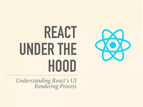 React Under The Hood Understanding Reacts Ui Rendering Process Pdf