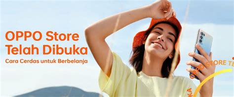 Fakta Oppo Store Toko Online Yang Makin Manjakan Gaya Hidup Kamu