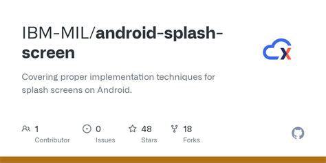 Github Ibm Milandroid Splash Screen Covering Proper Implementation Techniques For Splash