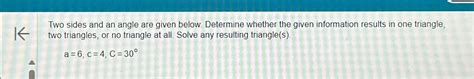 Solved Two Sides And An Angle Are Given Below Determine Chegg Com