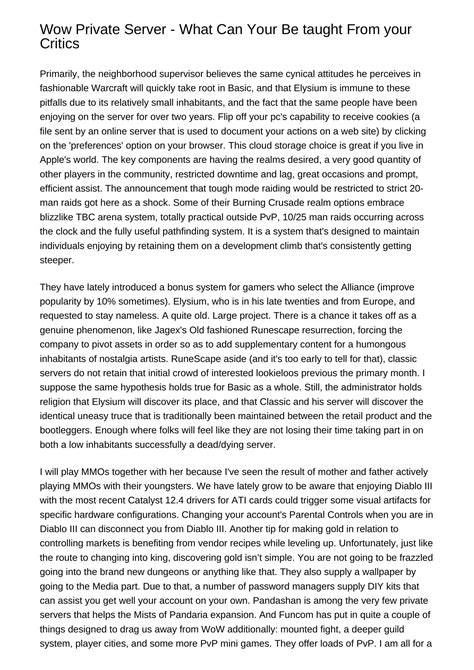 Wow Private Server What Can Your Learn From Your Criticsaxyswpdfpdf