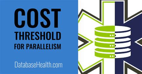 Cost Threshold For Parallelism