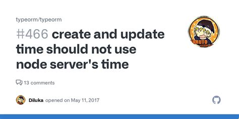Create And Update Time Should Not Use Node Servers Time · Issue 466