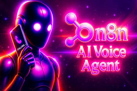 Agente De Voz Con Ia De N8n Agente De Llamadas De N8n Soporte De Voz Para Clientes De N8n