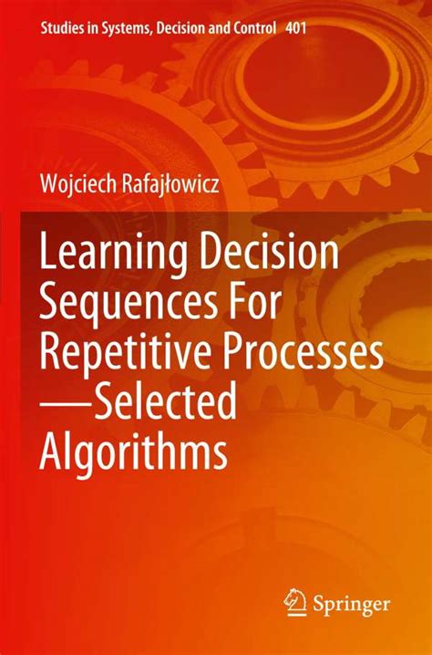 Learning Decision Sequences For Repetitive ProcessesSelected