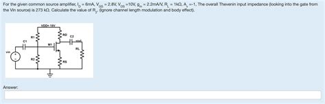 Solved For The Given Common Source Amplifier ID MA Chegg