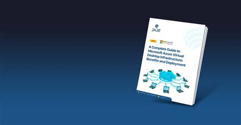 A Complete Guide To Microsoft Azure Virtual Desktop Infrastructure Benefits And Deployment Jade