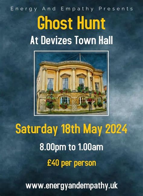 Ghost Hunt At Devizes Town Hall Wiltshire Town Hall Devizes 18 May