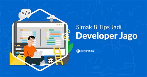 Simak 8 Tips Ini Untuk Jadi Developer Jago
