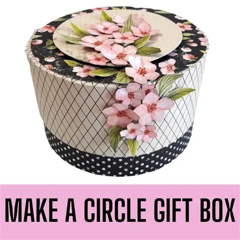 How To Make A Circle Gift Box