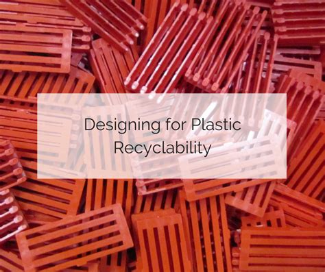 Designing For Plastic Recyclability