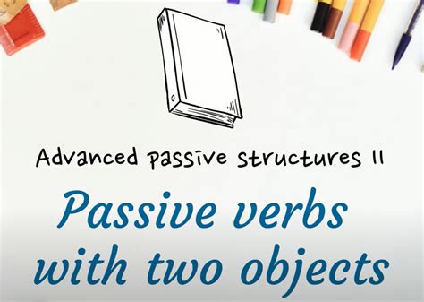 Passive Verbs With Two Objects C1 Hello English Almeria